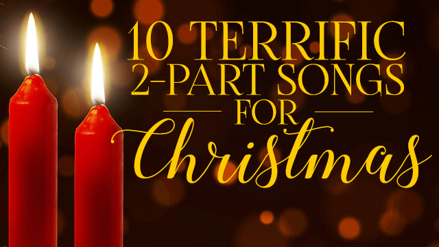 10 Terrific 2-Part Songs for Christmas