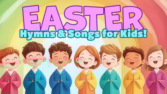 Easter Hymns & Songs for Kids!