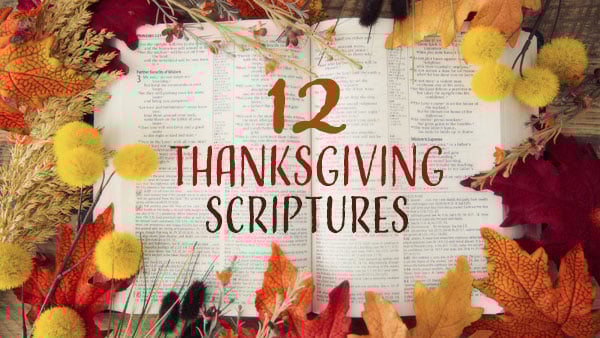 12 Thanksgiving Scriptures