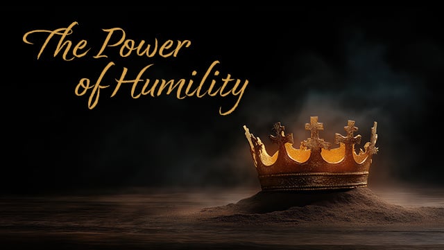 The Power of Humility