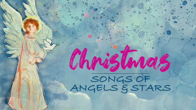 Christmas: Songs of Angels & Stars