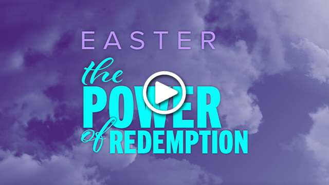 Easter: The Power of Redemption