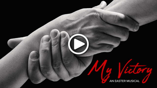 My Victory: An Easter Musical
