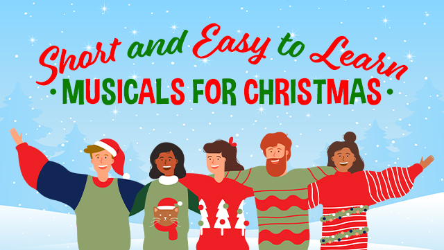 Short and Easy-to-Learn Musicals for Christmas!