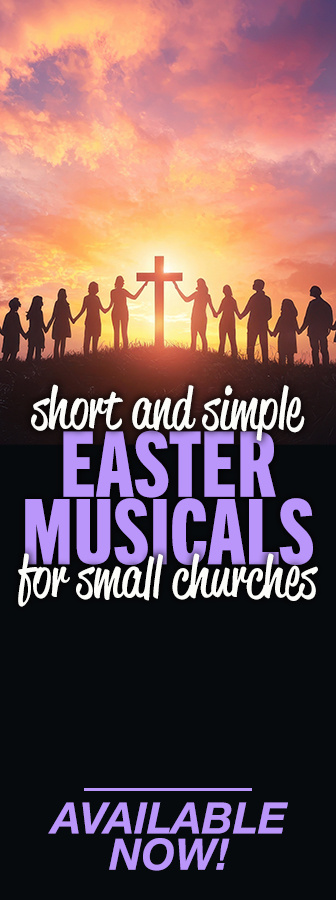 Short and Simple Easter Musicals for Small Churches