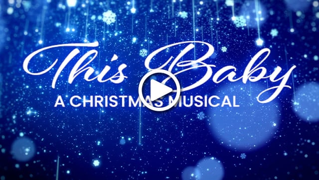This Baby: A Christmas Musical (Preview)